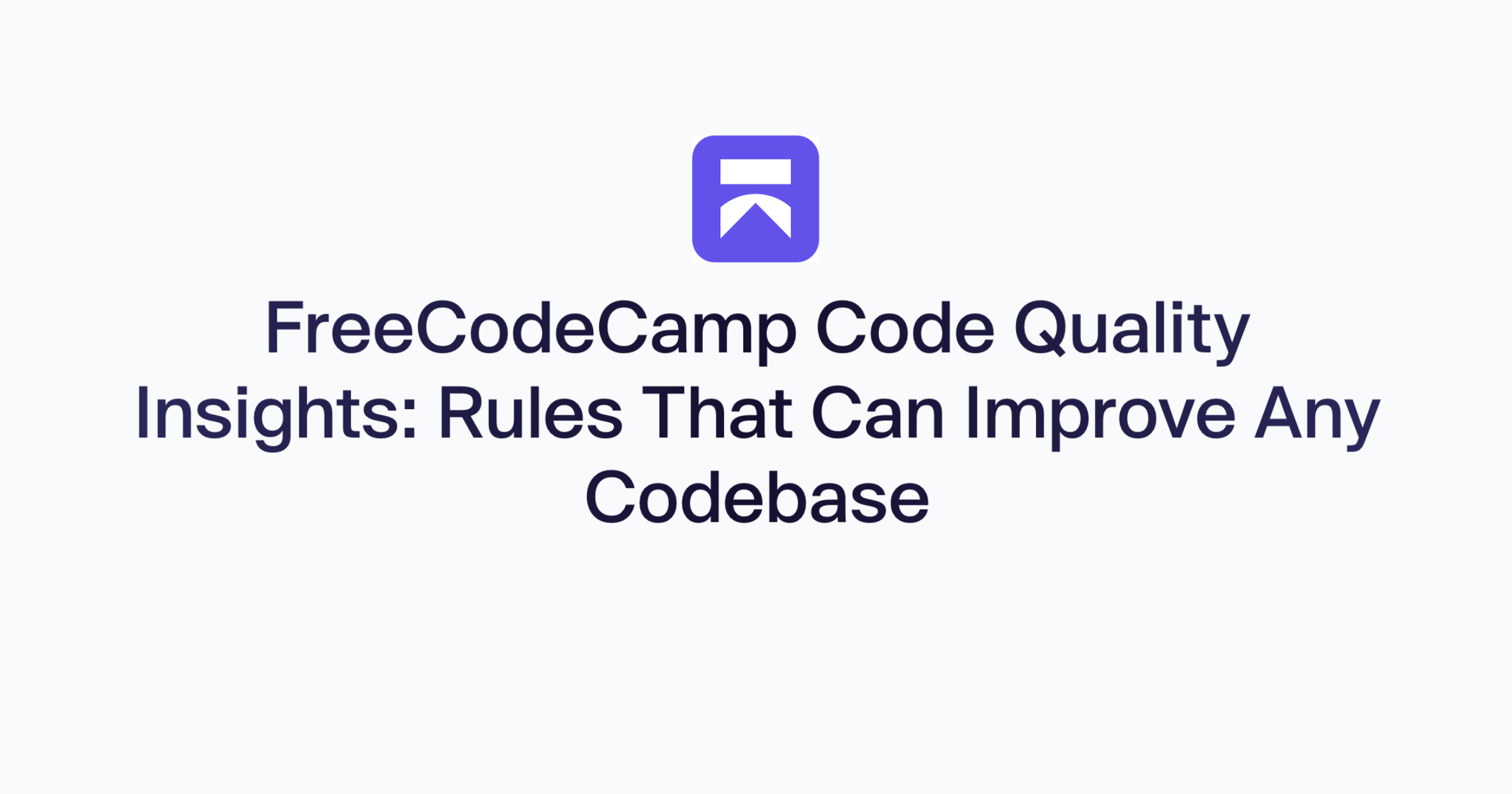 Code Review Rules Inspired by FreeCodeCamp’s Open Source Codebase